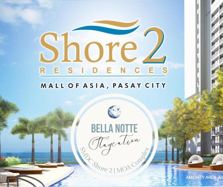 Bella Notte Staycation - Smdc Shore 2 Moa Complex - Luzón