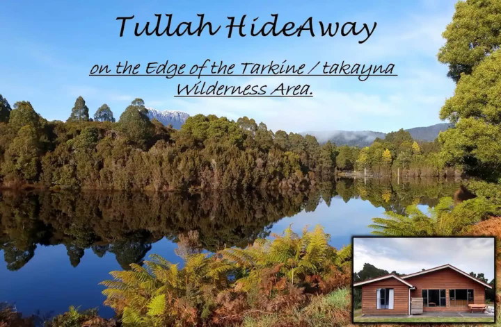 Tullah Hideaway -Lakeside - Tasmania