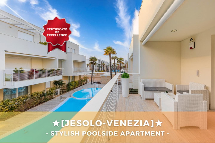 [Jesolo-deluxe] Elegant Poolside Apartment - Lido di Jesolo