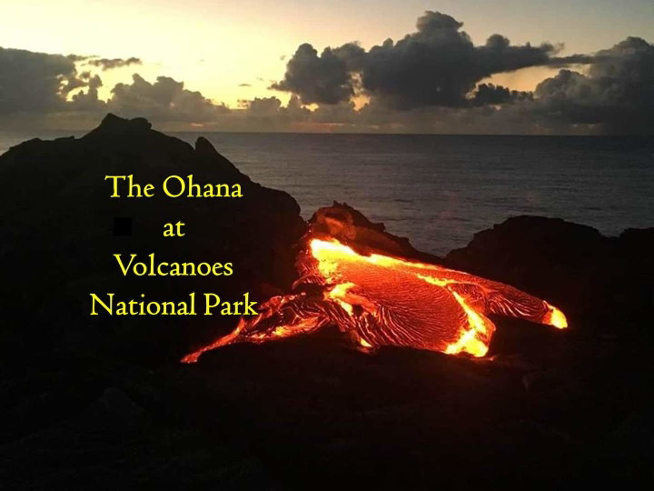 The Ohana At Volcanoes National Park - Hawaii