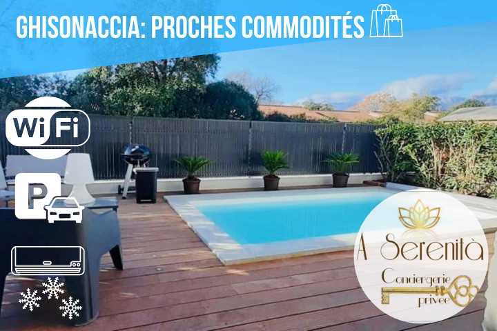 Filetta * Piscine Privée * Proche Commerce - Ghisonaccia