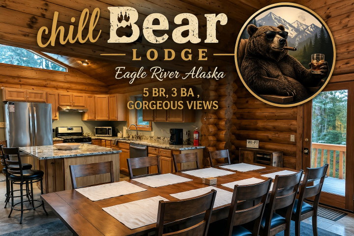 Chill Bear Luxury Lodge- Eagle River, Alaska - Alaska